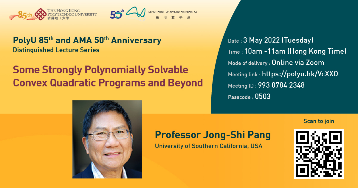 PolyU 85th/ AMA 50th Anniversary Distinguished Lecture Series: Some ...