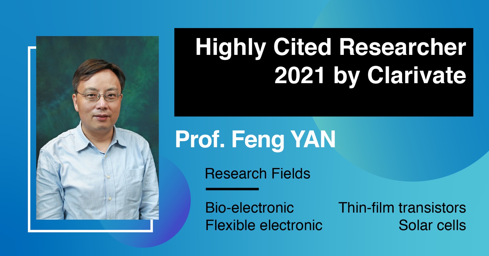 Professor Feng YAN ranked Clarivate 2021 Highly Cited Researchers ...