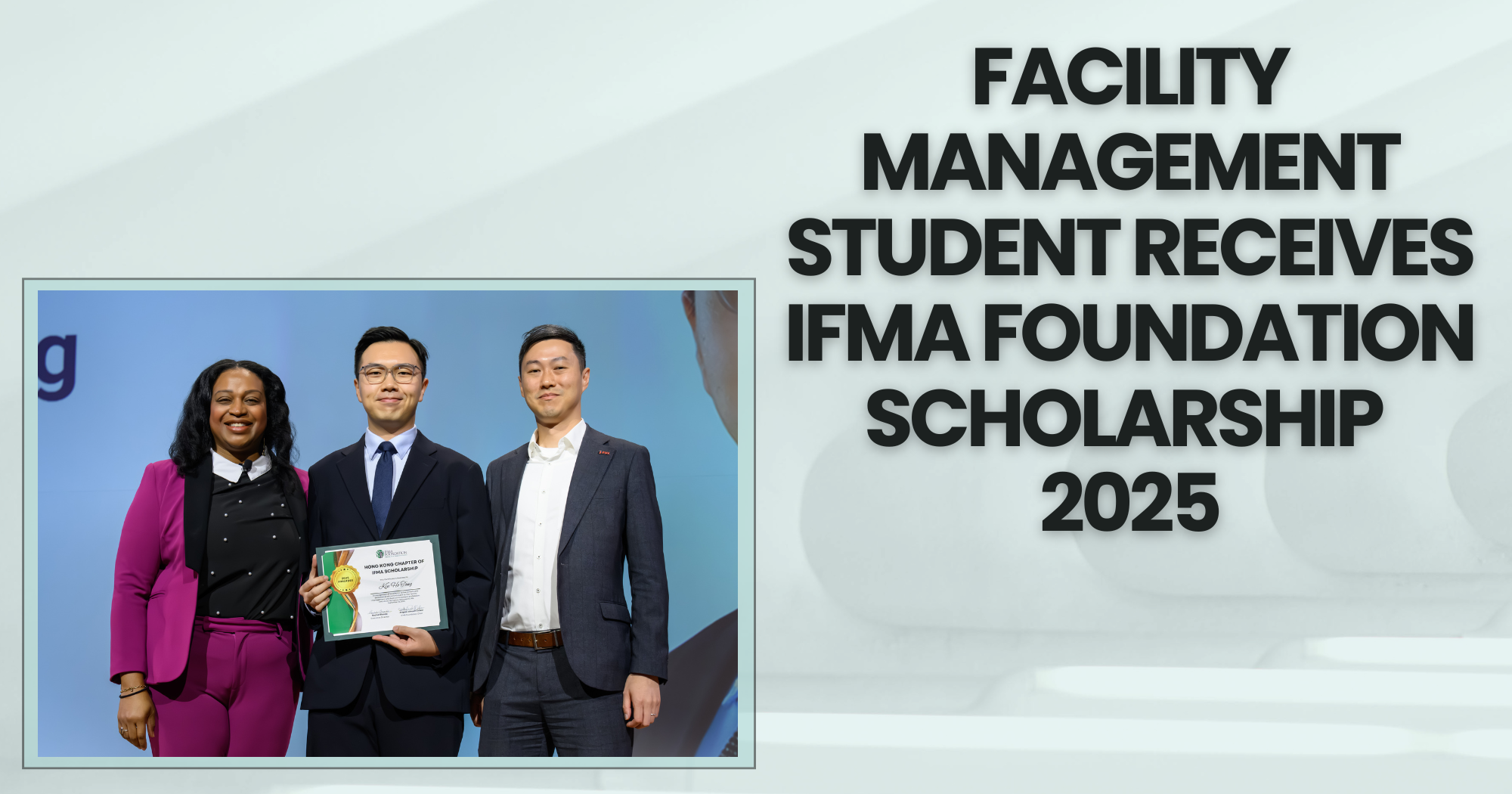 Facility Management Student Receives IFMA Foundation Scholarship 2025 | Department of Building ...