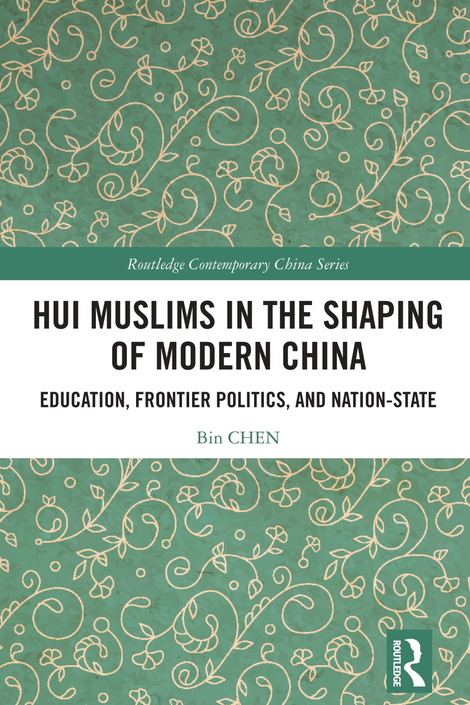 陳斌博士新書發佈： Hui Muslims in the Shaping of Modern China: Education ...