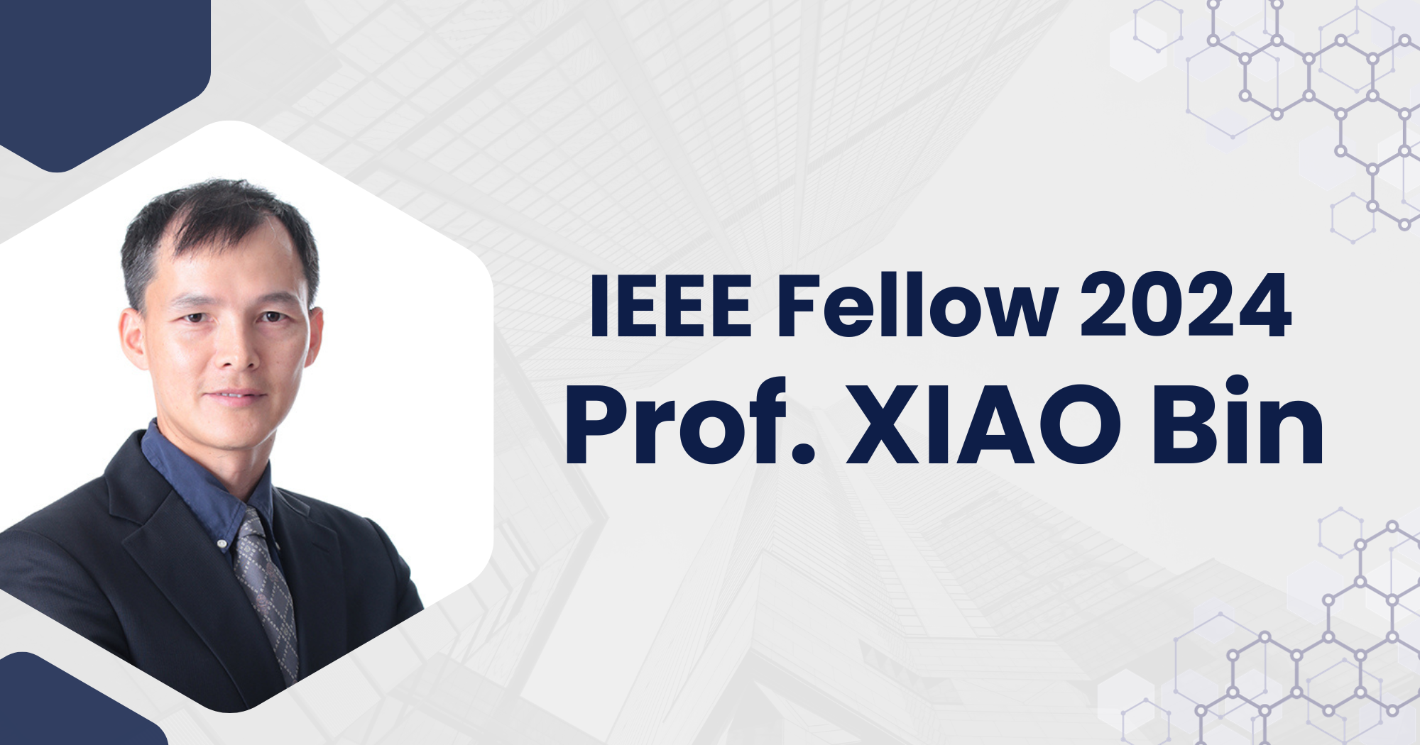 Prof. Xiao Bin has been Elected as IEEE Fellow for 2024 | Department of Computing