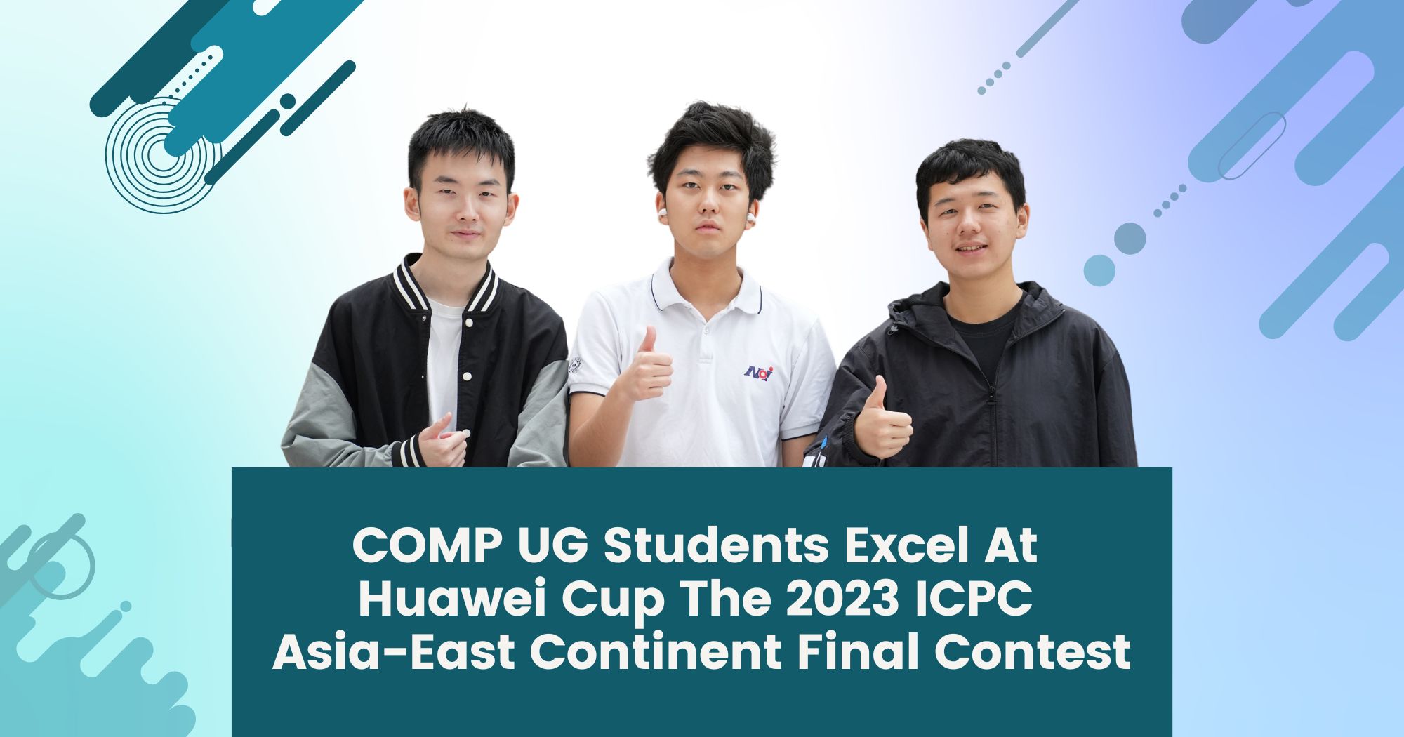 COMP UG Students Excel at The 2023 ICPC Asia-East Continent Final ...