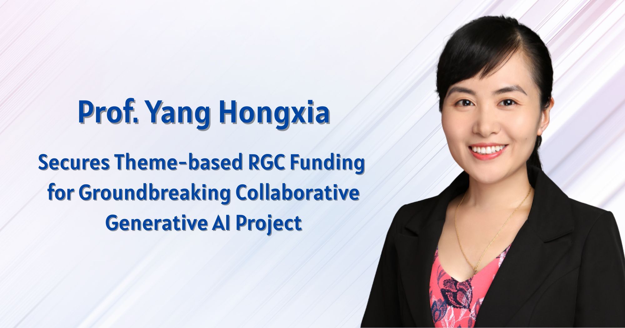 Prof. Yang Hongxia Secures Theme-based RGC Funding for Groundbreaking ...