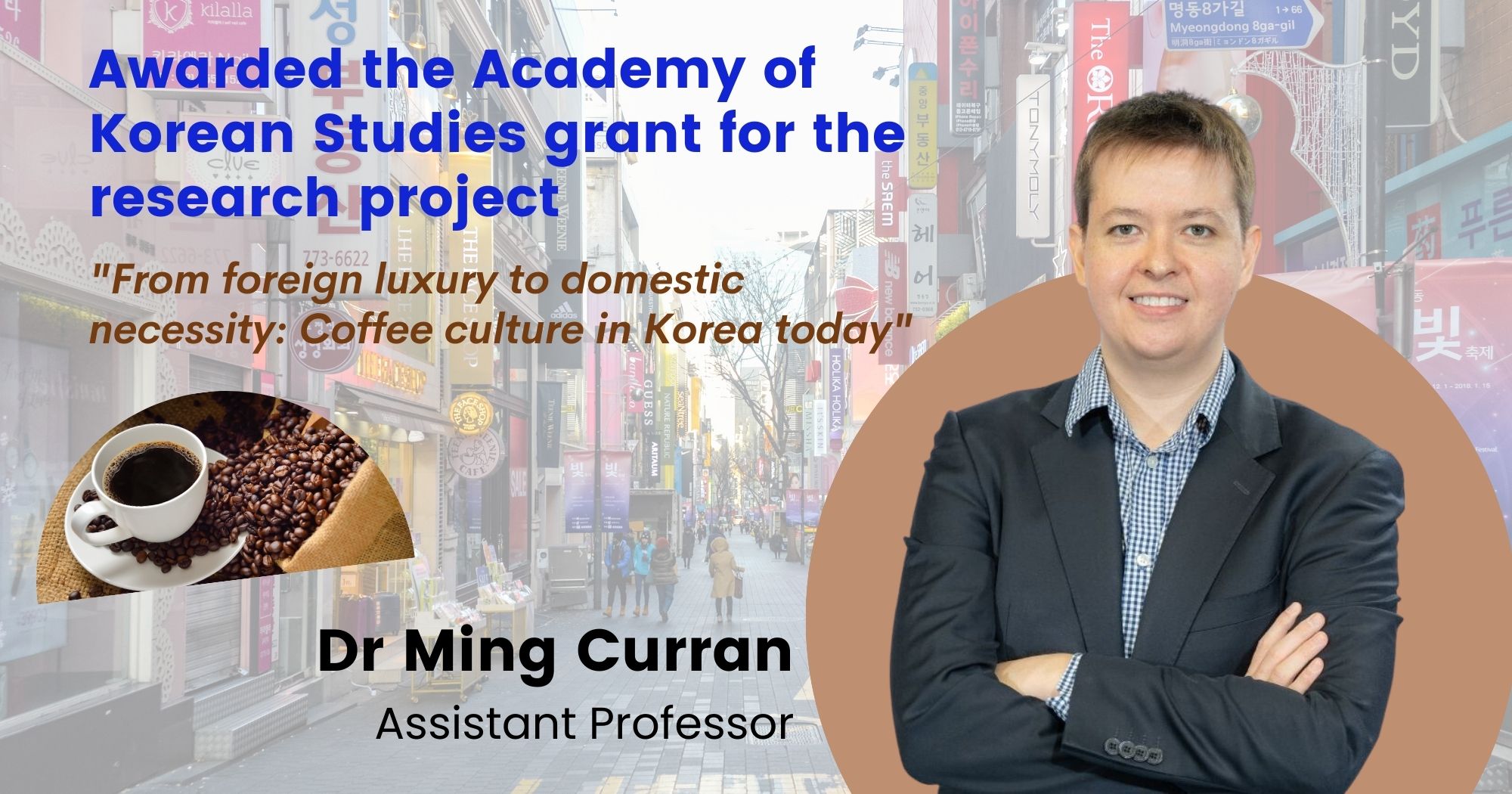 Dr Ming Curran granted funding for research in Korea coffee culture ...