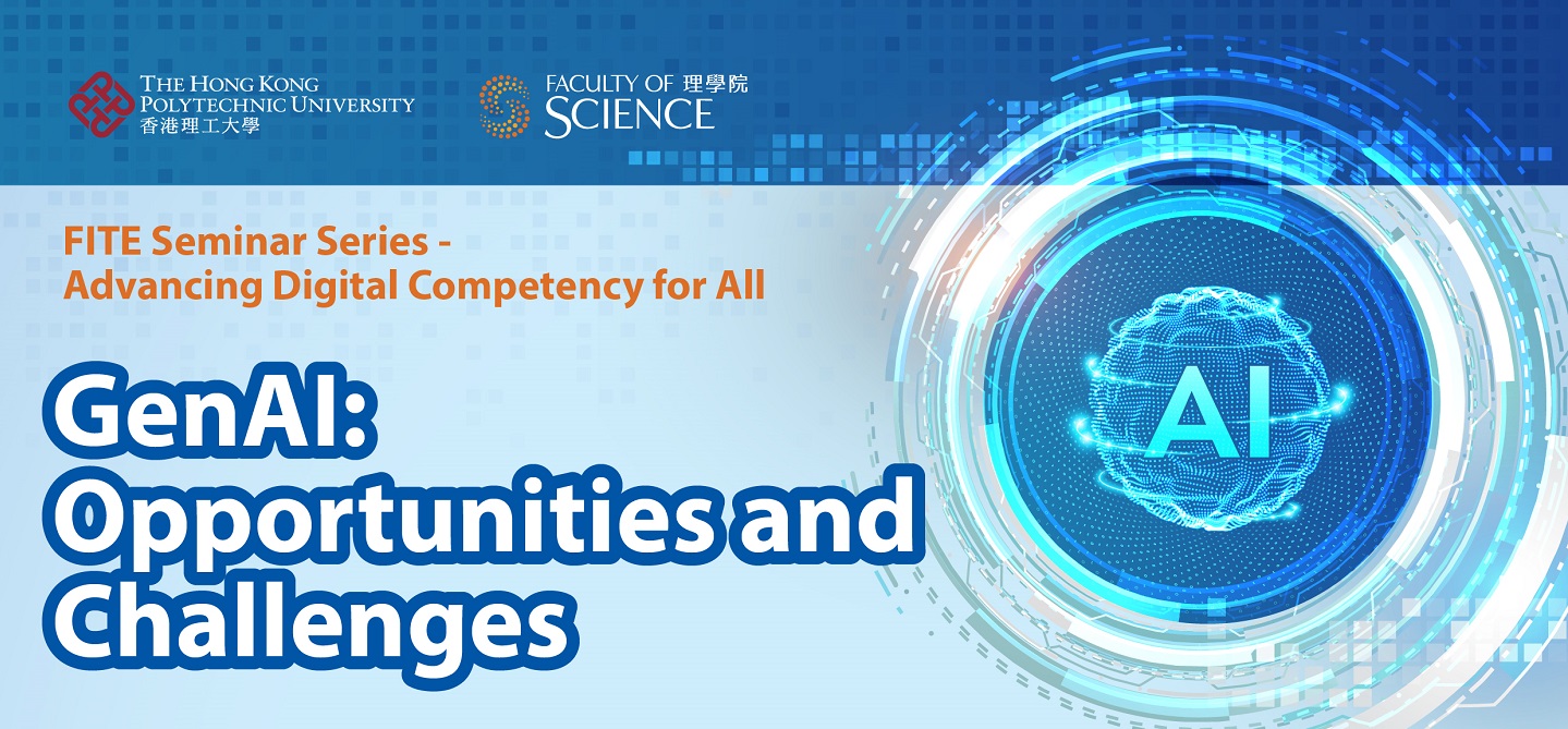 FITE Seminar Series - GenAI: Opportunities and Challenges | Faculty of ...