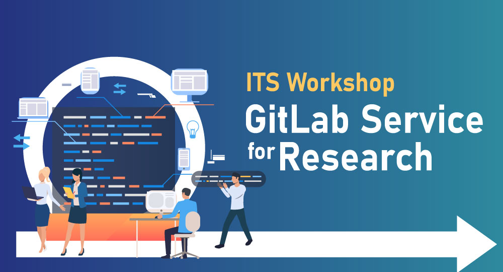 ITS Workshop: GitLab Service for Research | Information Technology Services Office