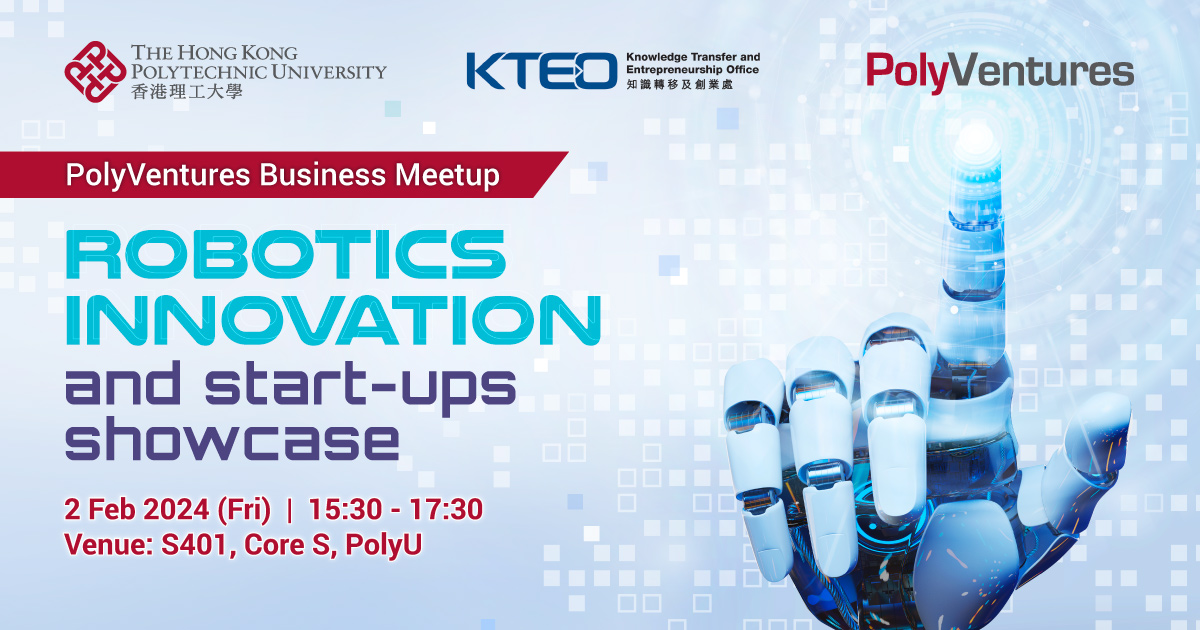PolyVentures Business Meetup:Robotics Innovation and Start-ups Showcase | Knowledge Transfer and ...