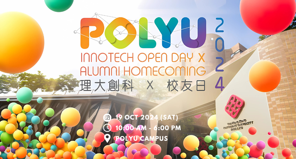 PolyU InnoTech Open Day x Alumni Homecoming 2024 | Department of Land ...