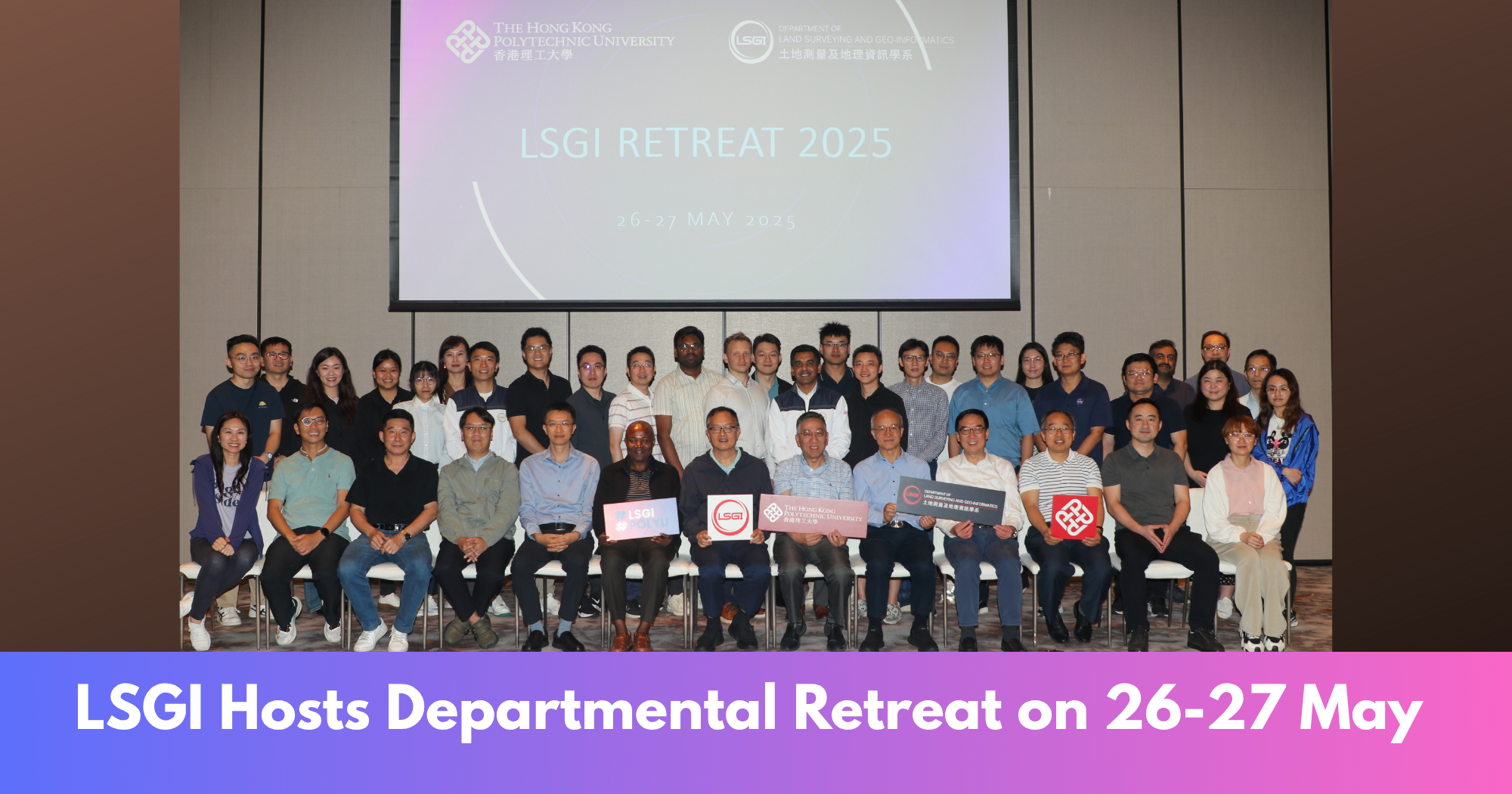 LSGI Retreat 2025 | Department of Land Surveying and Geo-Informatics