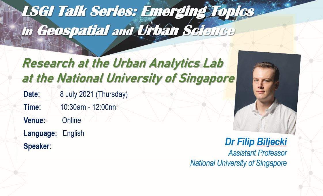 LSGI Talk Series by Dr Dr Filip Biljecki | Department of Land Surveying ...