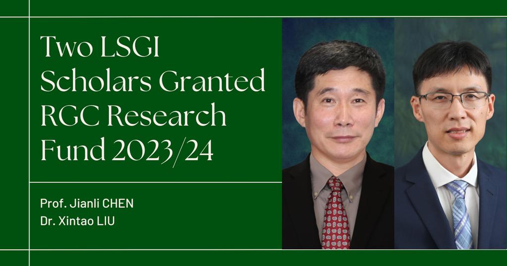 Two LSGI Scholars Granted RGC Research Fund 2023/24 | Department of ...