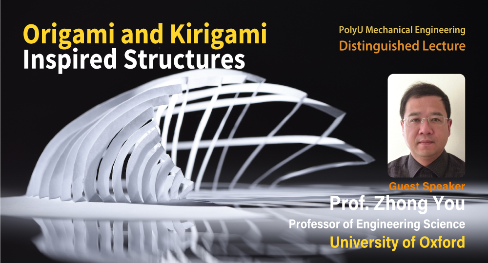 ME Distinguished Lecture – Origami and Kirigami Inspired Structures ...
