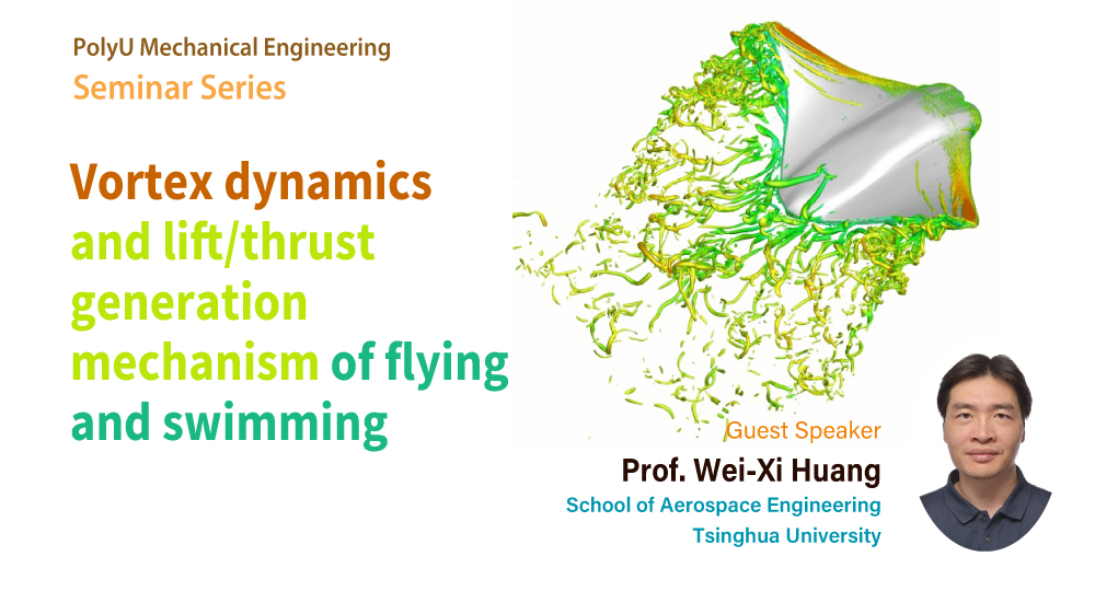 ME Seminar - Vortex dynamics and lift/thrust generation mechanism of ...