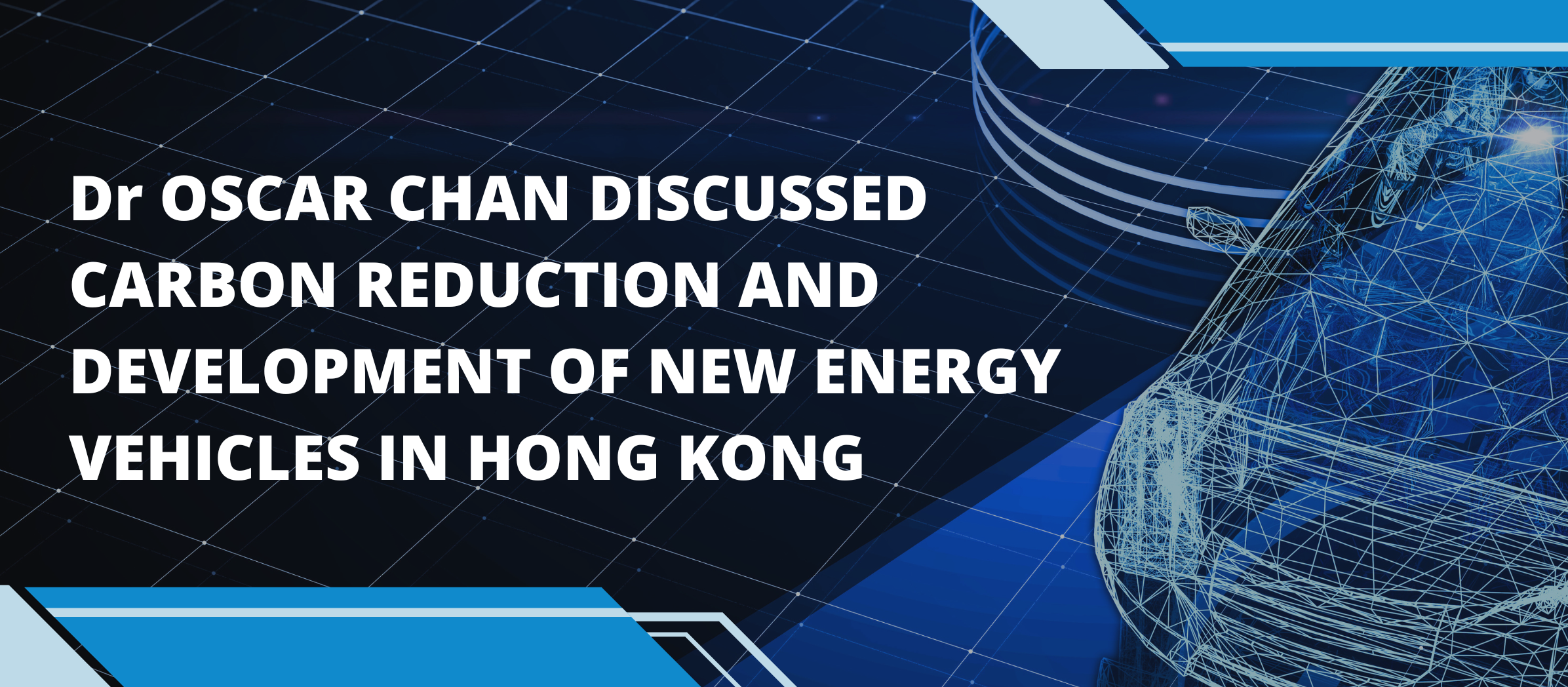 Dr Oscar CHAN Discussed Carbon Reduction and Development of New Energy ...