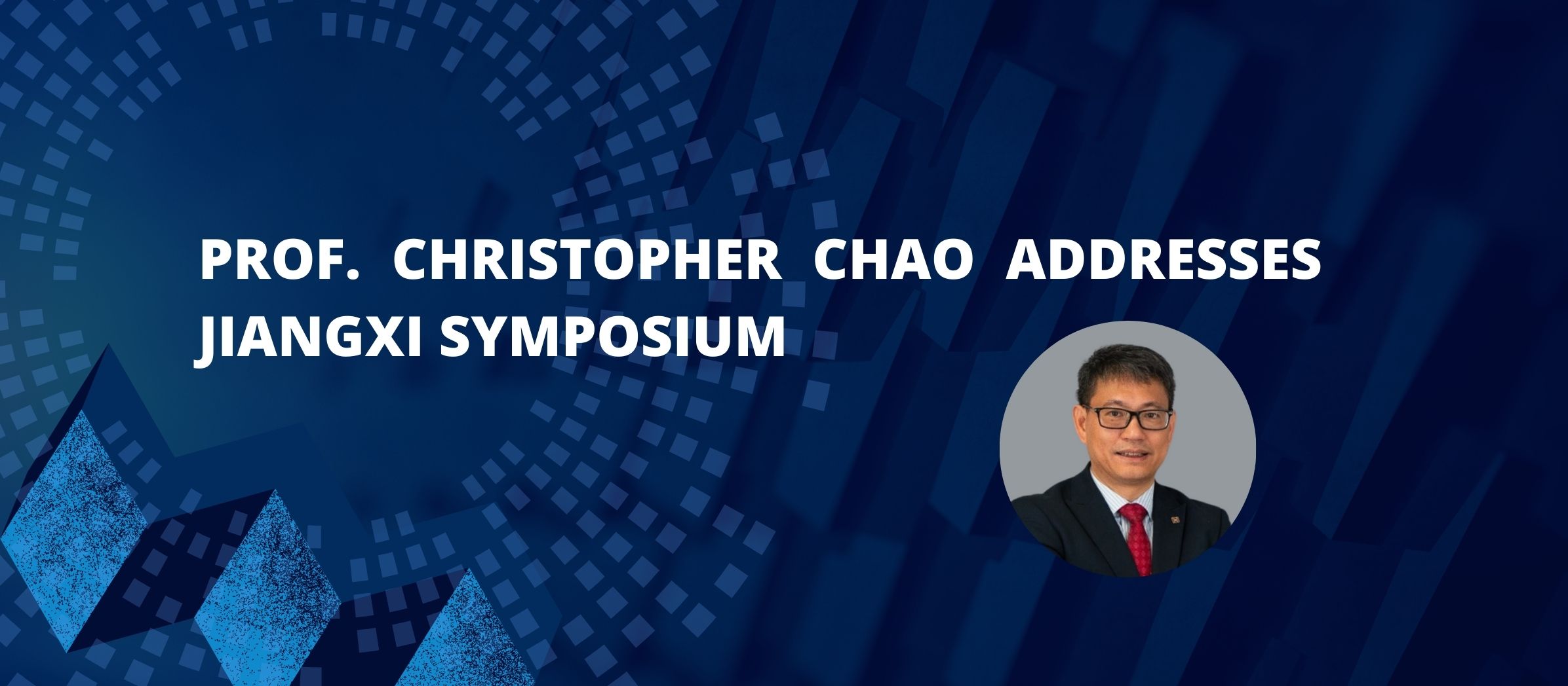 Prof. Christopher CHAO Addresses Jiangxi Symposium | Policy Research ...