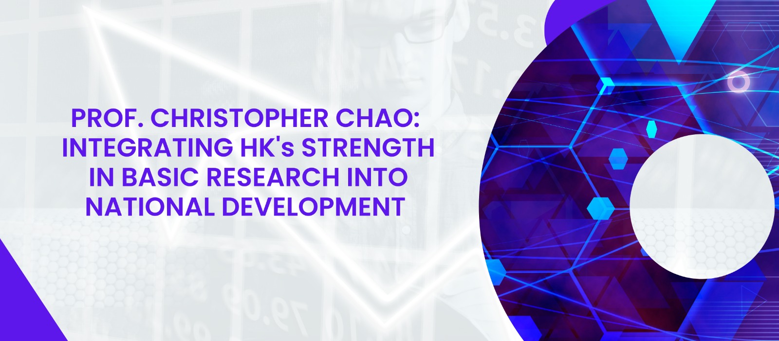 Prof. Christopher Chao: Integrating Hong Kong's Strength on Basic ...
