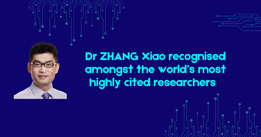 Dr Zhang Xiao recognised amongst world’s most highly cited researchers ...