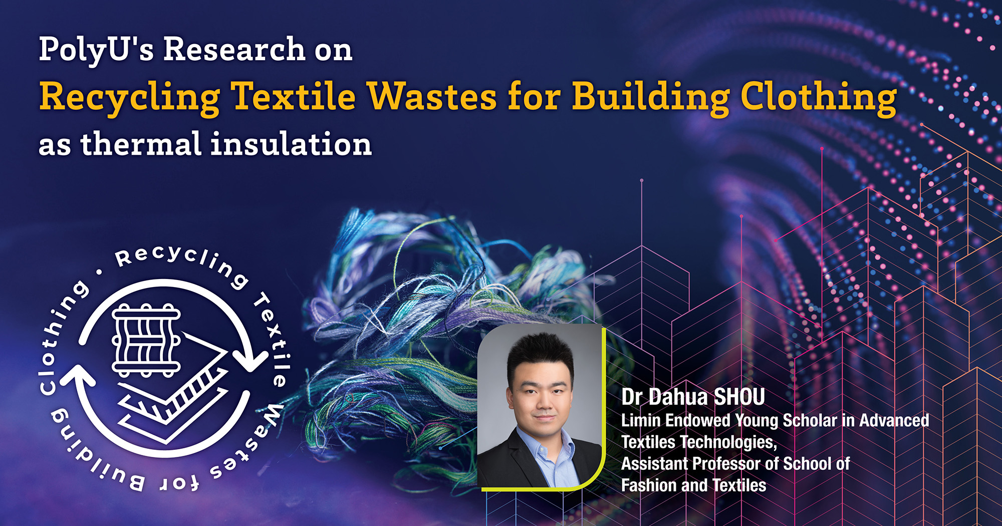 PolyU researcher recycles textile waste for building clothing as ...