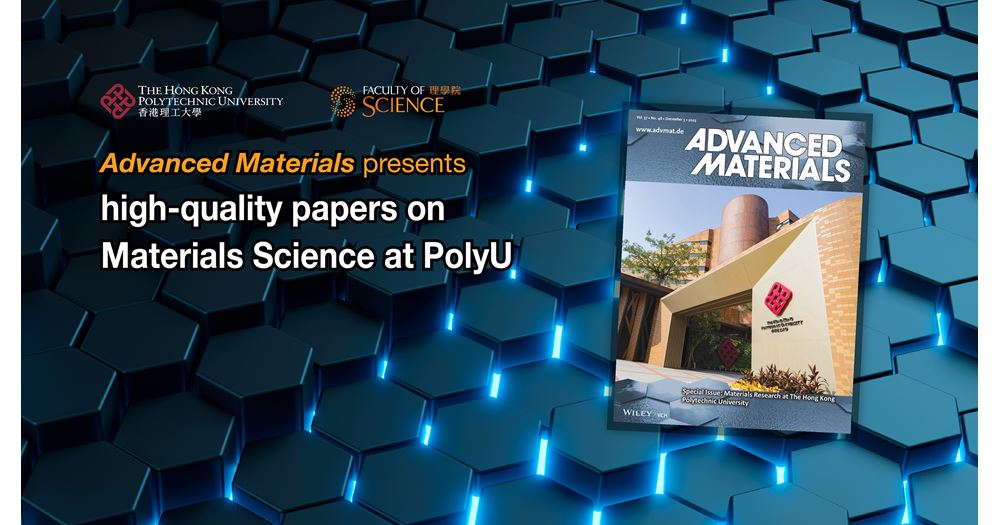 PolyU presents 28 high-quality material sciences research at Advanced ...