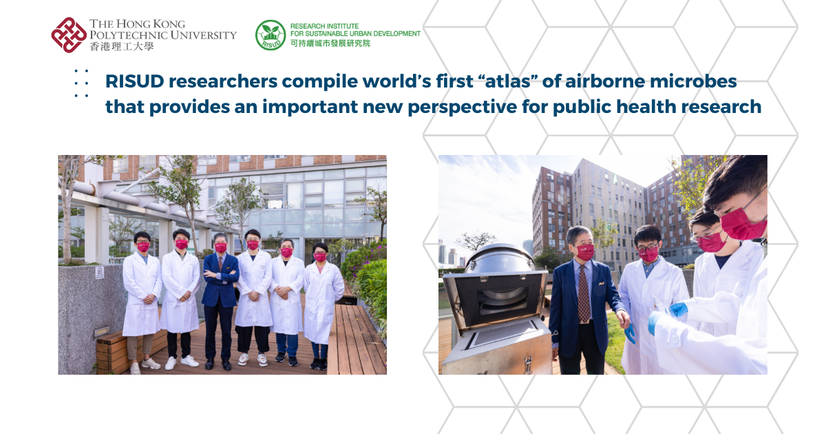 PolyU researchers compile world’s first “atlas” of airborne microbes ...
